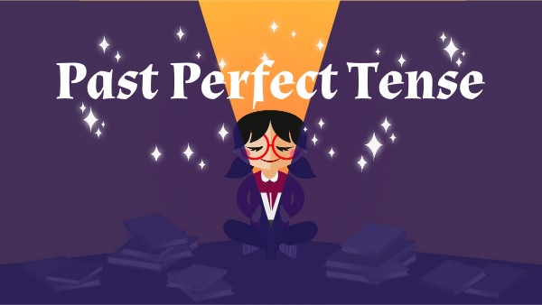 Past Perfect Tense Presentation | Genially
