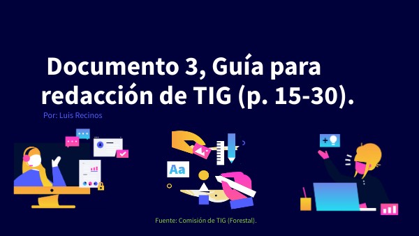 Guía para redacción TIG p. 15-30. | Genially