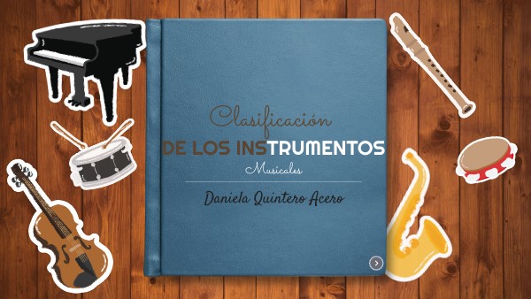 CLASIFICACIÓN DE LOS INSTRUMENTOS MUSICALES | Genially
