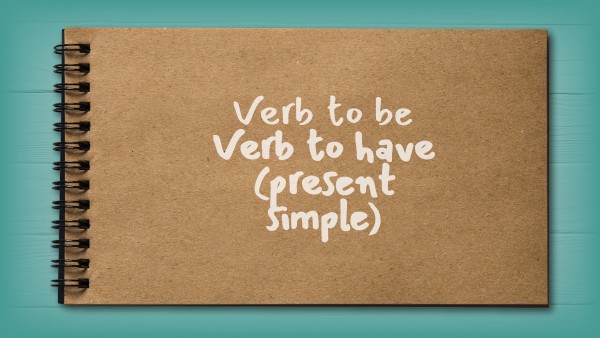 Verb to be Verb to have (present simple)