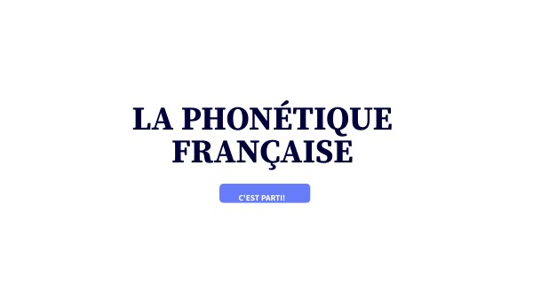La phonétique française | Genially