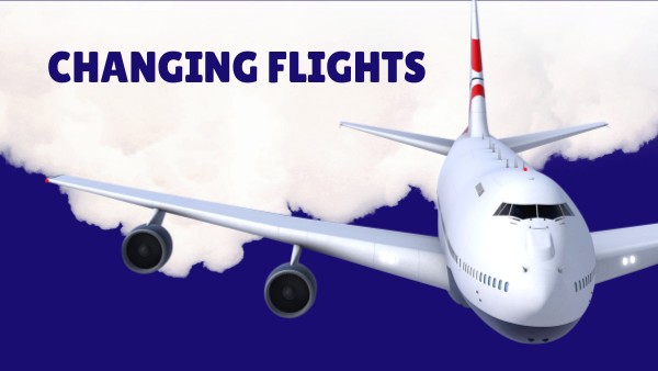 CHANGING FLIGHTS