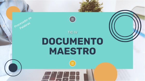 SEMANA 3_TIC IV_DOCUMENTOS MAESTROS | Genially