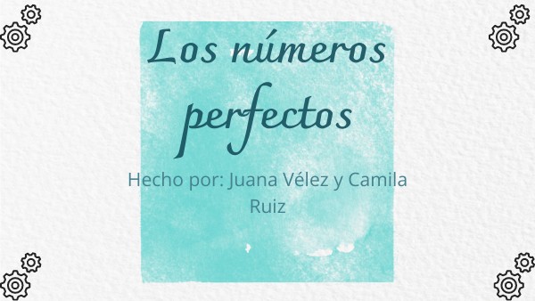 los números perfectos | Genially