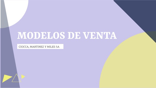 Modelos de venta Ciocca, Martínez y Miles 5A | Genially
