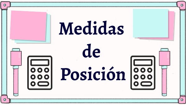 Medidas de Posición Semana 12 | Genially