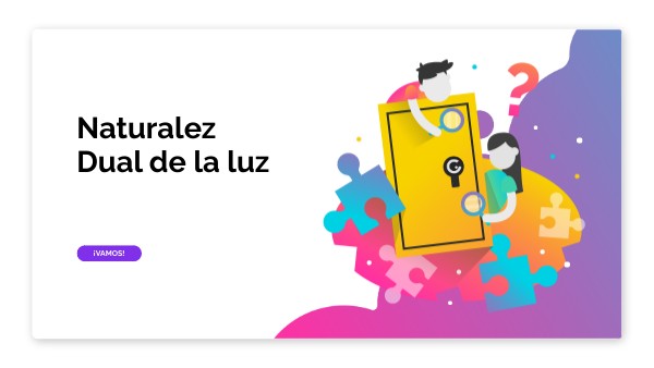 Naturaleza dual de la luz | Genially