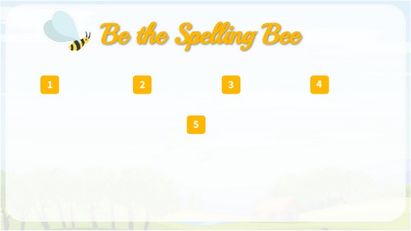 Be the spelling bee