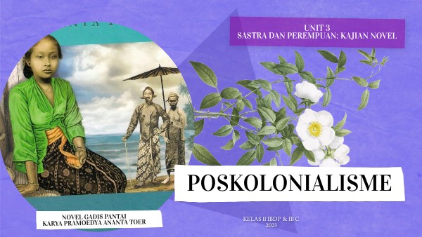 UNIT 3 POSKOLONIALISME: KAJIAN NOVEL GADIS PANTAI | Genially