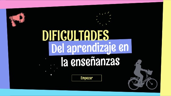 Dificultades de Aprendizaje en la Enseñanza | Genially