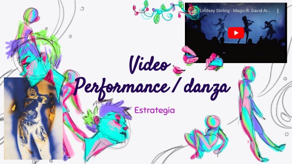 Video PERFORMANCE / DANZA | Genially