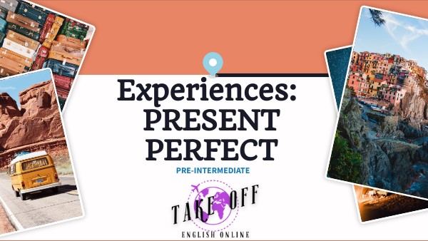 4A+ PRESENT PERFECT EXPERIENCES | Genially