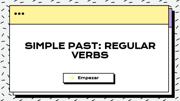 Simple Past: Regular Verbs | Genially