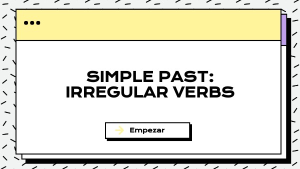 Simple Past: Irregular Verbs | Genially
