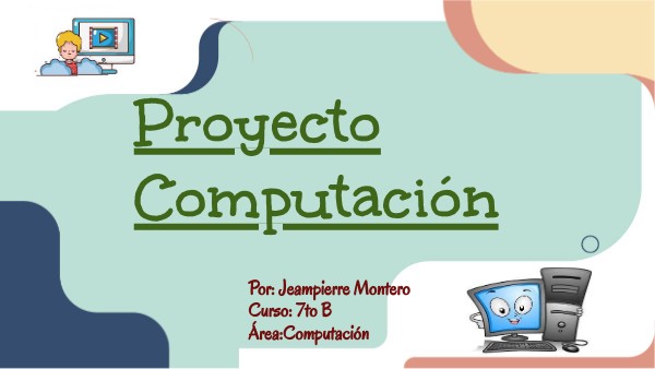 PROYECTO COMPUTACIÓN | Genially