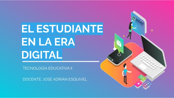 Estudiante en la era digital | Genially