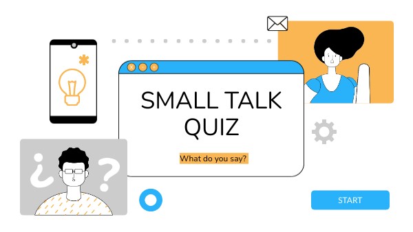 Small talk quiz | Genially