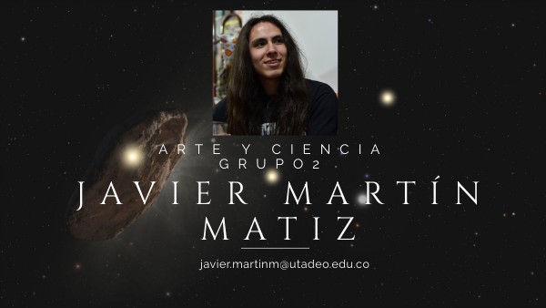 Javier Matiz Arte y CIencia