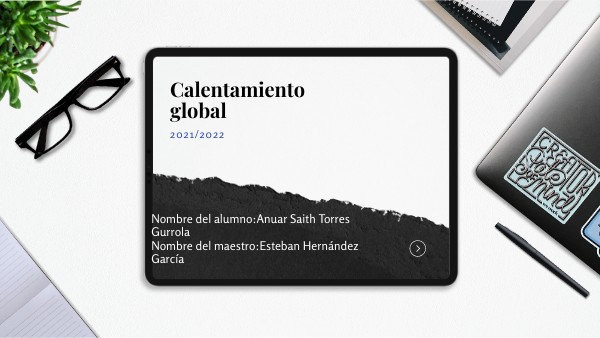 Calentamiento Global | Genially