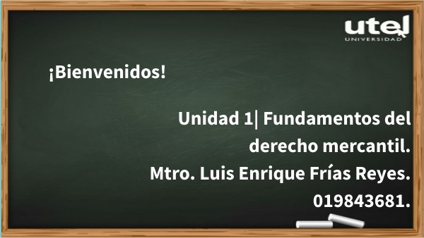 UNIDAD 1|FUNDAMENTOS DEL DERECHO MERCANTIL | Genially