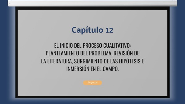 Capítulo 12-El inicio del proceso cualitativo.