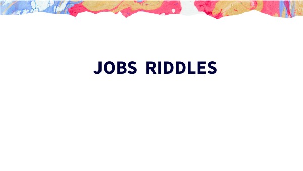 JOBS RIDDLES | Genially