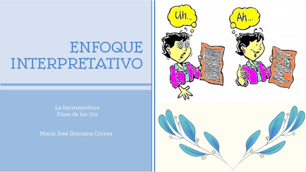 Presentación enfoque interpretativo | Genially
