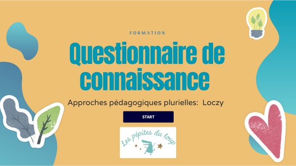 Quizz pédagogie loczy | Genially