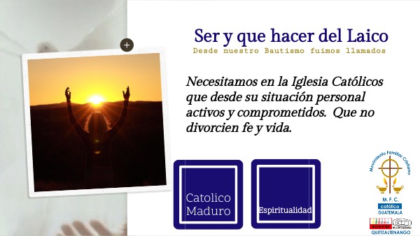 Ser y que hacer del Laico | Genially