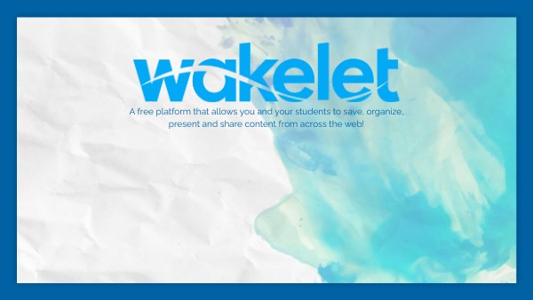 Wakelet Education Presentation