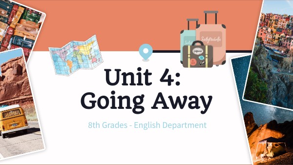 Lesson N°2 & N°3 - 8th Grade - Unit 4: Going Away