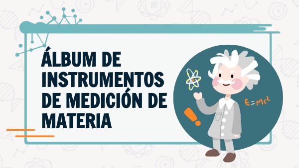 ÁLBUM DE INSTRUMENTOS DE MEDICIÓN | Genially