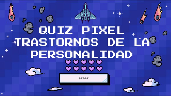 QUIZ PIXEL TRASTORNOS DE LA PERSONALIDAD