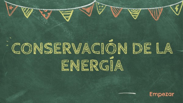 Conservación de la energía | Genially
