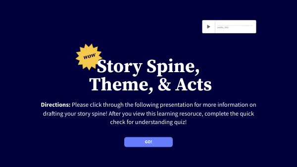 Quick Check: Story Spine, Theme, & Acts