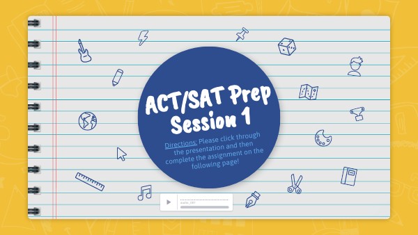 SAT/ACT Prep Session 1