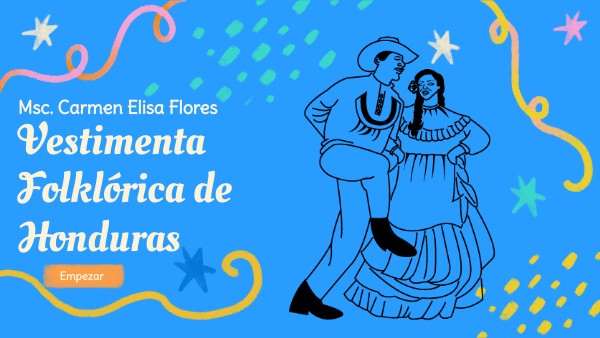 Vestimenta Folklórica de Honduras | Genially