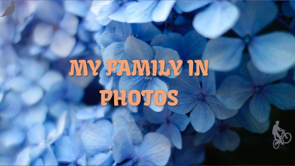 MY FAMILY IN PHOTOS | Genially