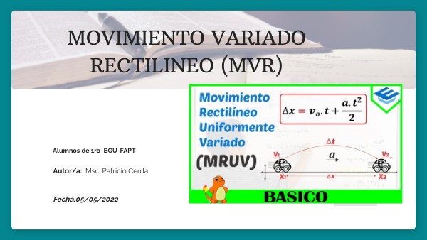 Movimiento Variado Rectilineo (MVR) | Genially