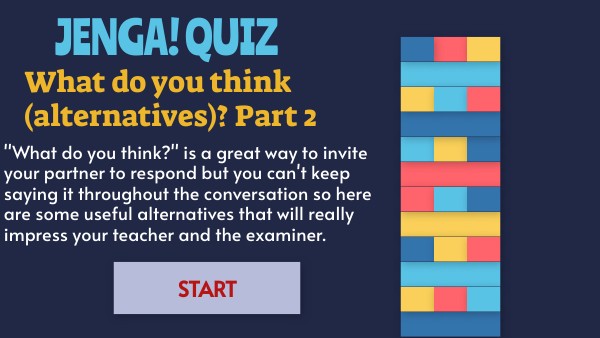 JENGA QUIZ; What do you think (alternatives)? Part 2