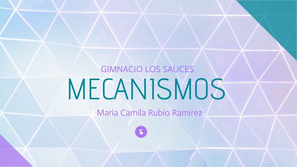 MECANISMOS | Genially