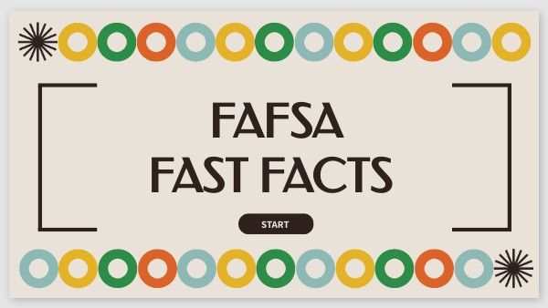 05.02: FAFSA Fast Facts