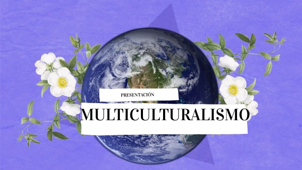 multiculturalismo | Genially