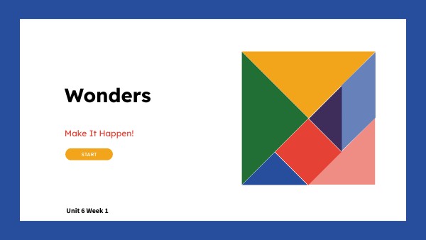 Wonders_Gl_Unit6_Week1 | Genially