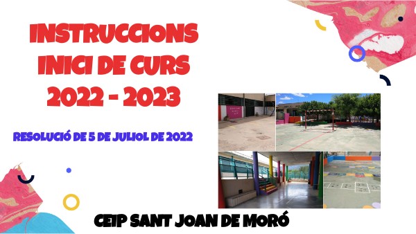 INSTRUCCIONS INICI DE CURS 2022-2023 - SANT JOAN DE MORÓ