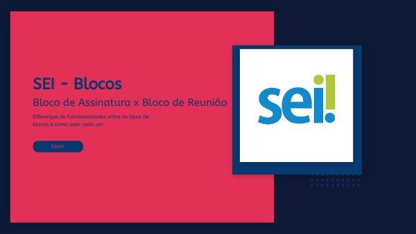 SEI - bloco de assinatura x bloco de reunião | Genially