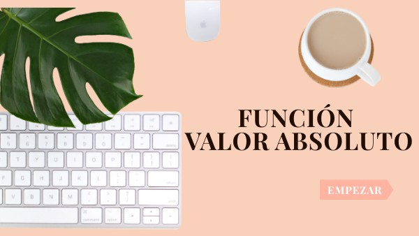 FUNCIÓN VALOR ABSOLUTO | Genially