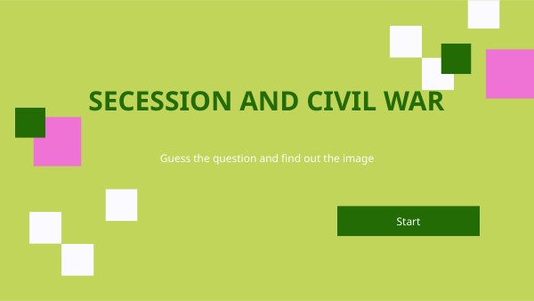 SECESSION AND CIVIL WAR | Genially