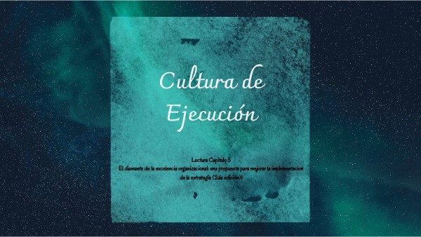 Cultura de Ejecución | Genially