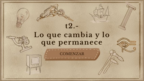 t2.- Lo que cambia y lo que permanece | Genially